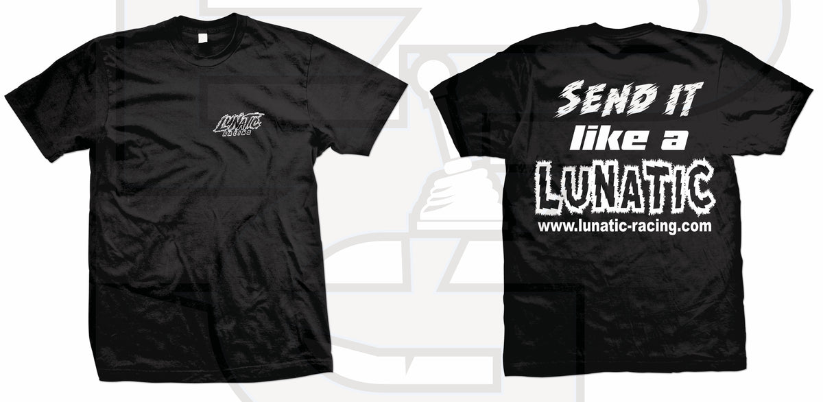 Lunatic Racing Adult T-Shirt - Slogan Print – Lunatic Racing Team